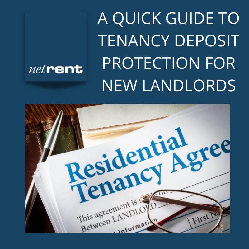 A Quick Guide to Tenancy Deposit Protection for New Landlords - NetRent
