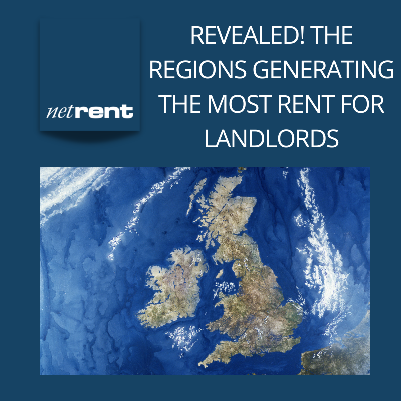 Revealed! The regions generating the most rent for landlords - NetRent