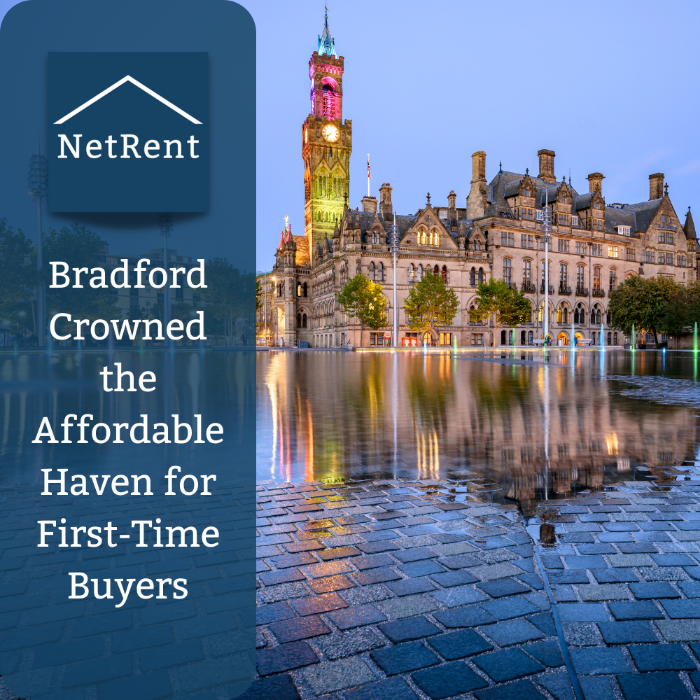 Bradford Crowned the Affordable Haven for First-Time Buyers - NetRent