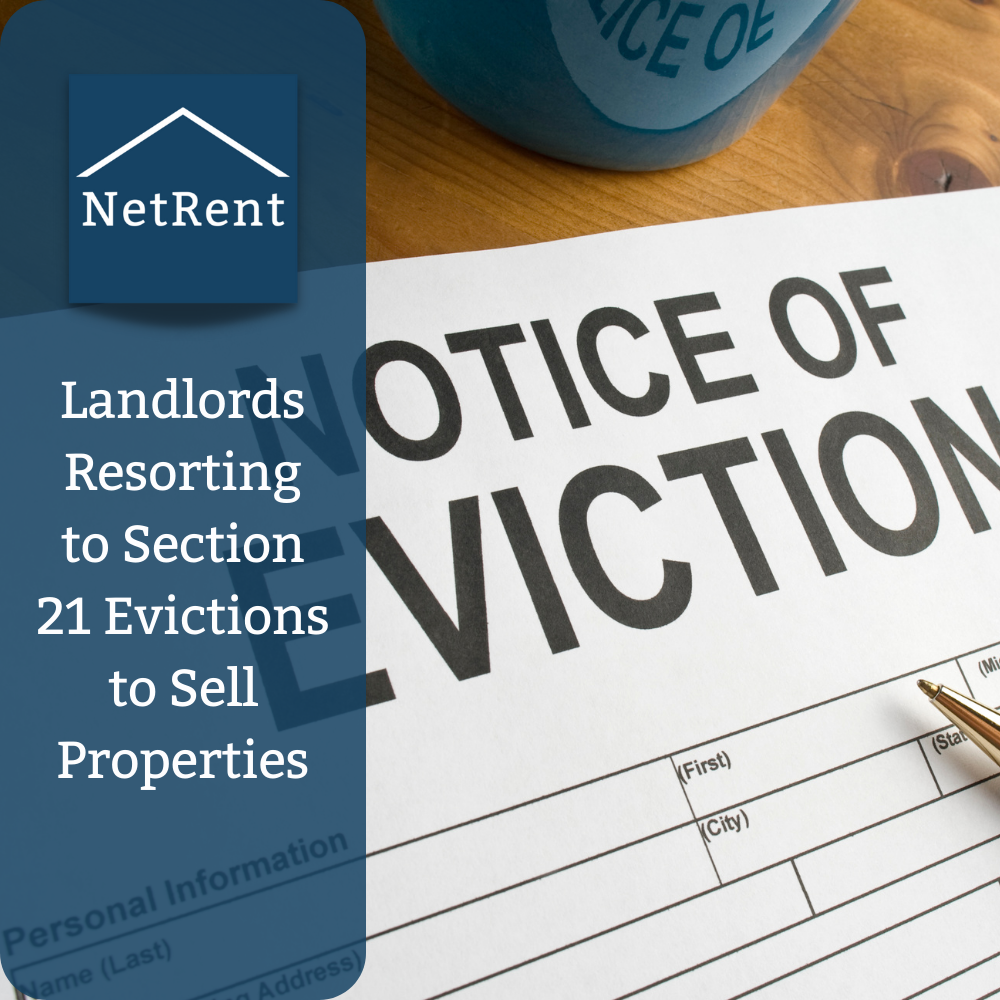 Landlords Resorting to Section 21 Evictions to Sell Properties - NetRent