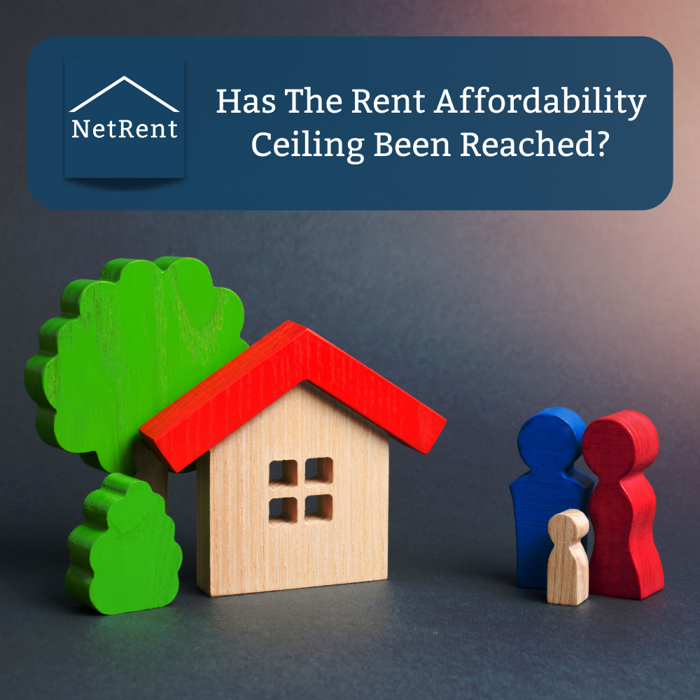 Has The Rent Affordability Ceiling Been Reached? - NetRent