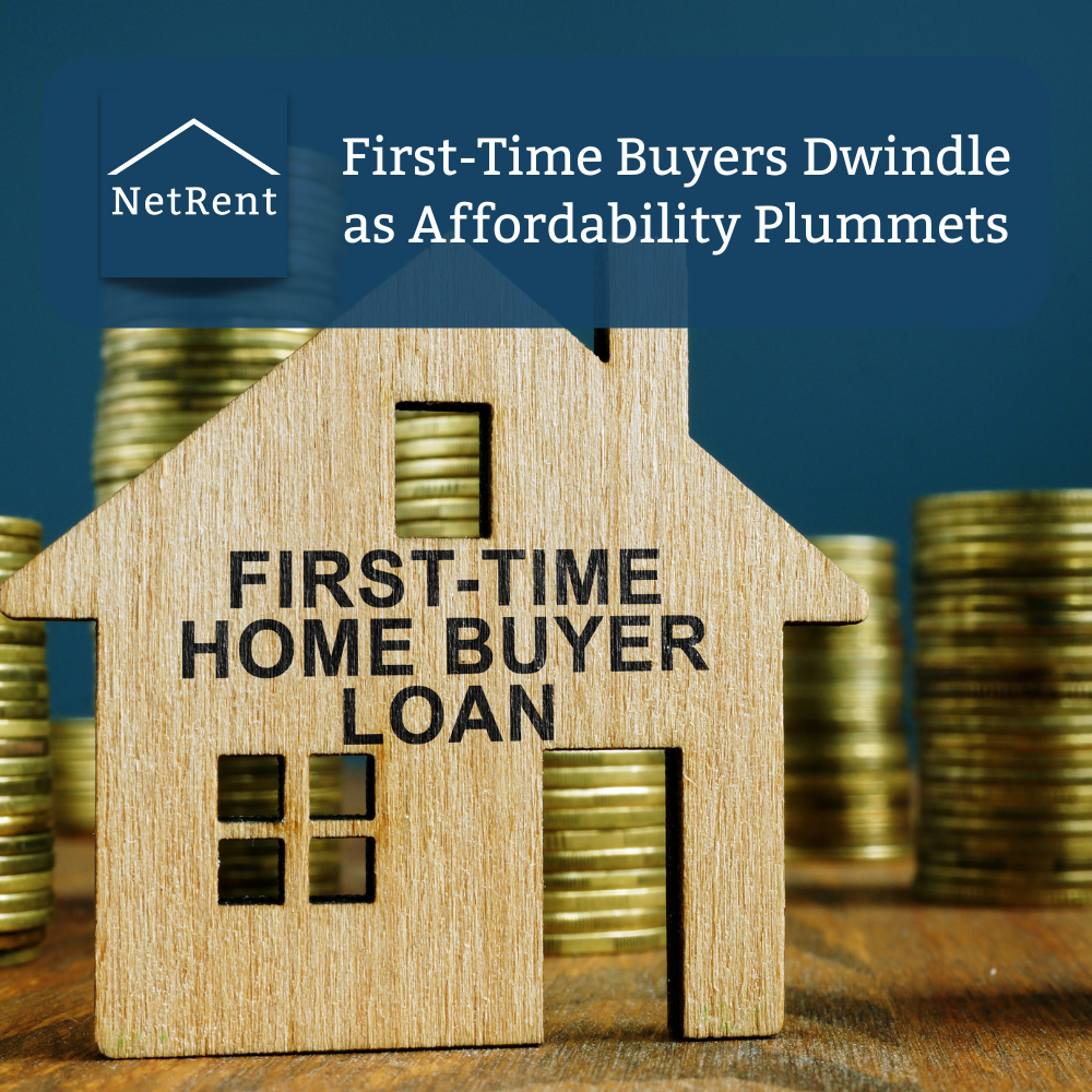 First-Time Buyers Dwindle as Affordability Plummets - NetRent