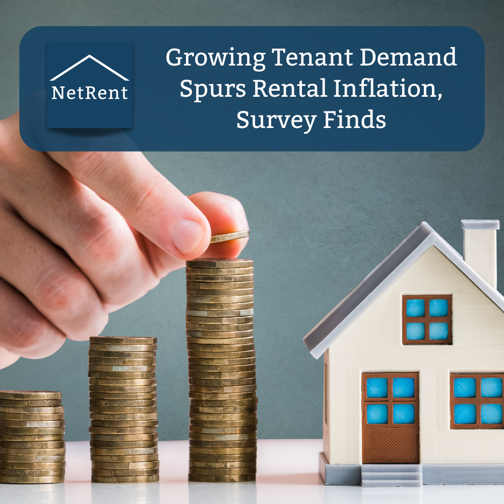 Growing Tenant Demand Spurs Rental Inflation, Survey Finds - NetRent