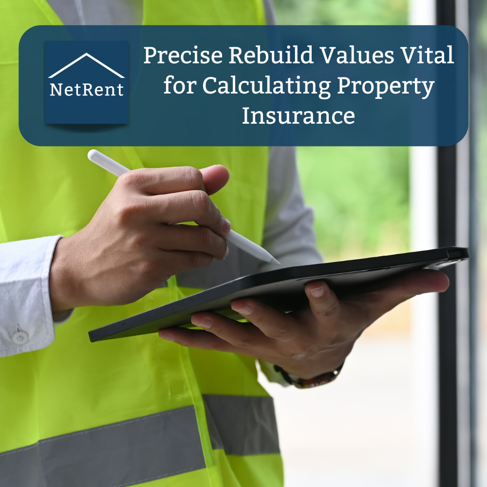 Precise Rebuild Values Vital for Calculating Property Insurance - NetRent