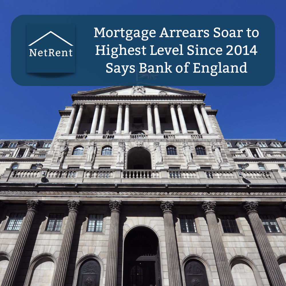 Mortgage Arrears Soar to Highest Level Since 2014 Says Bank of England ...