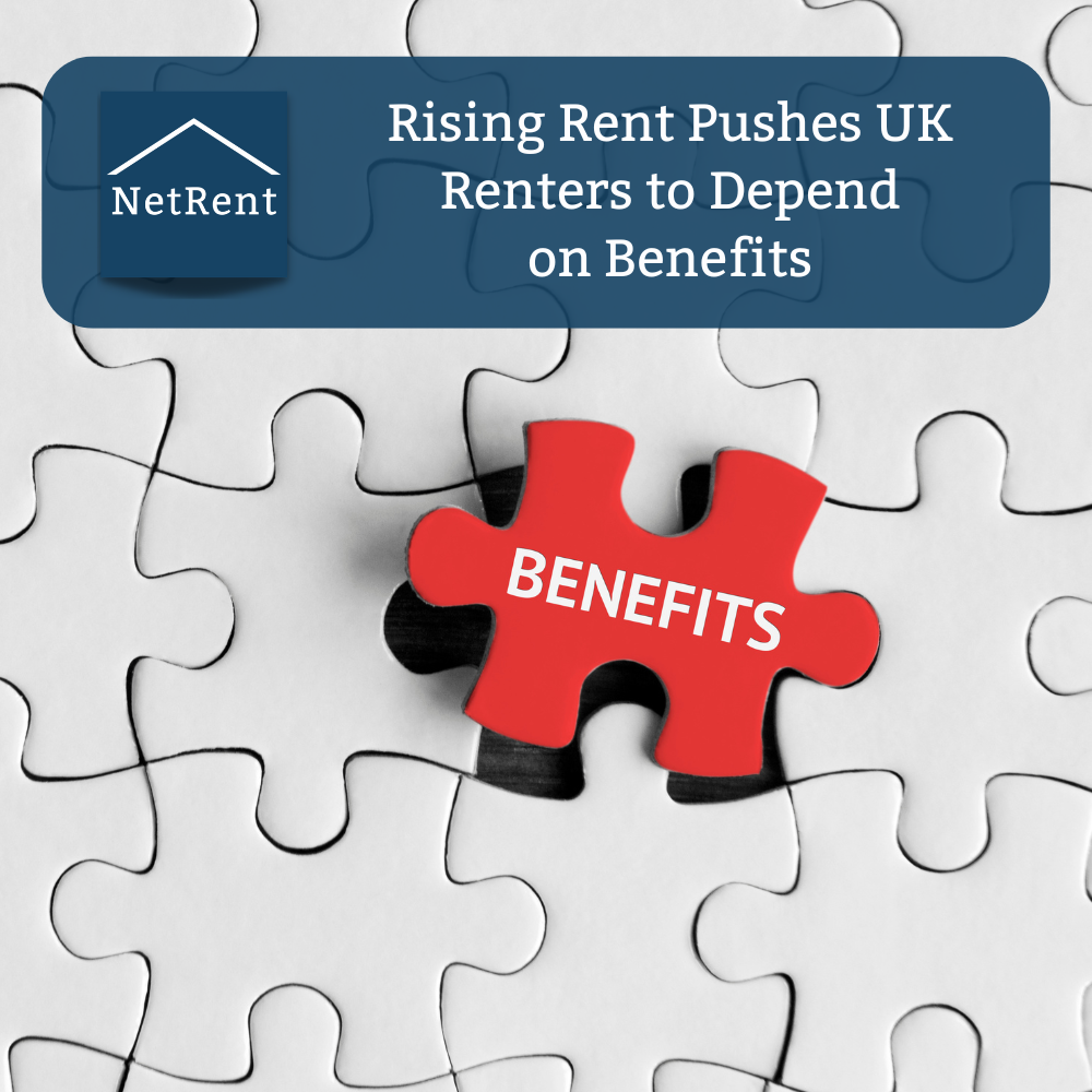 Rising Rent Pushes UK Renters to Depend on Benefits - NetRent