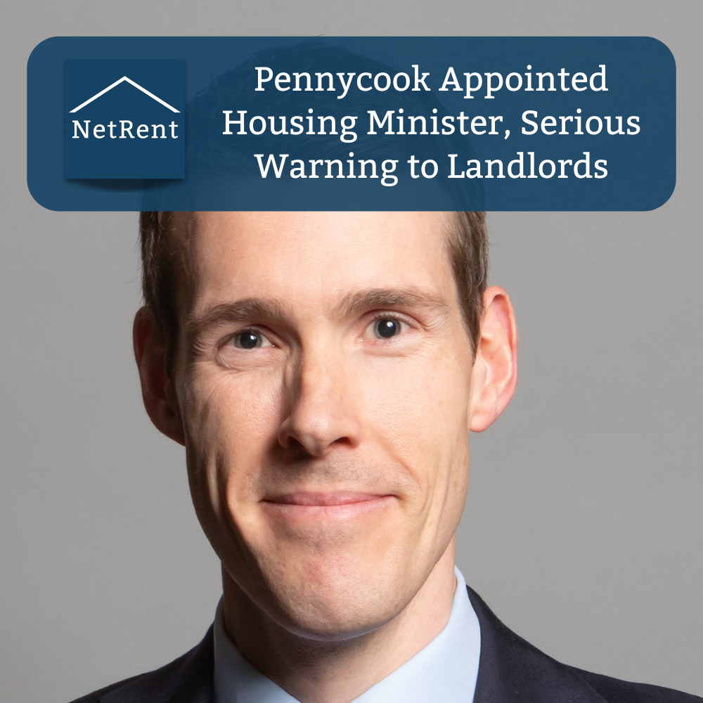 Pennycook Appointed Housing Minister, Serious Warning to Landlords - NetRent