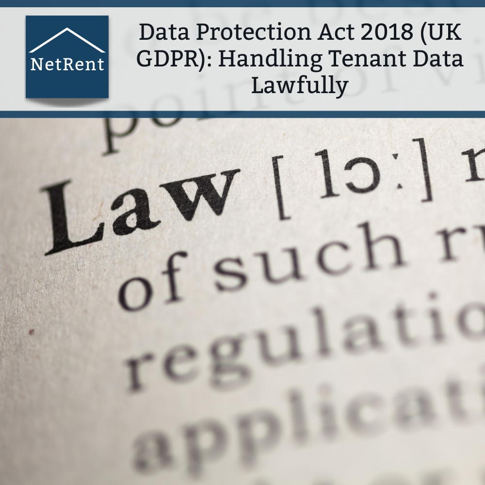 Data Protection Act 2018 (UK GDPR): Handling Tenant Data Lawfully - NetRent